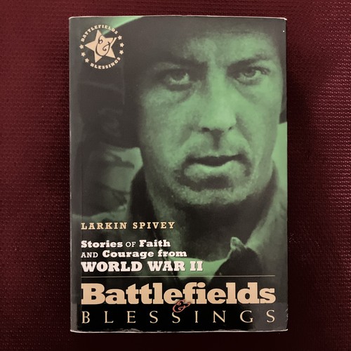 Stories of Faith and Courage World War II by Larkin Spivey PB SIGNED W ...