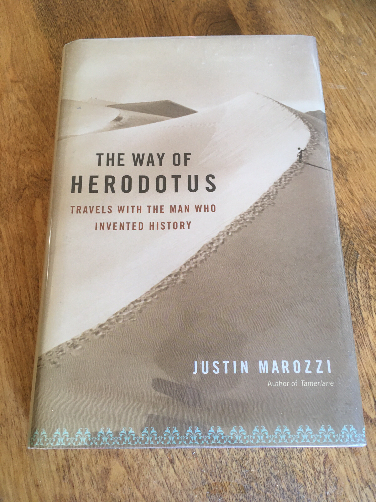 The Way of Herodotus : Travels with the Man Who Invented History (HC ...