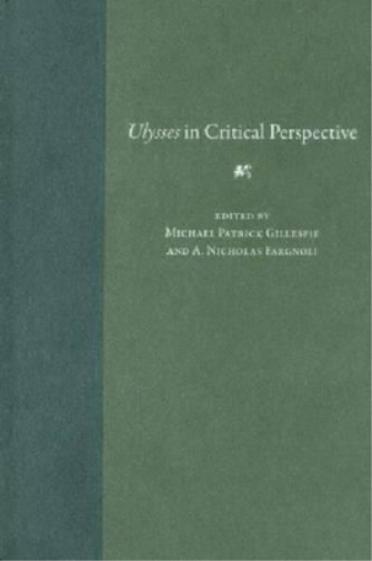 Michael Patrick Gillespie Ulysses in Critical Perspective (Hardback ...