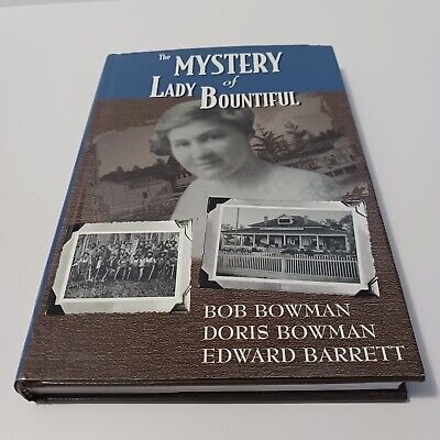 The Mystery Of Lady Bountiful By Bob Bowman - Hardcover 2003 2nd Printing 9781878096685 | eBay
