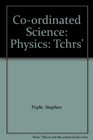 Co-ordinated Science: Physics: Tchrs' By Stephen Pople | eBay