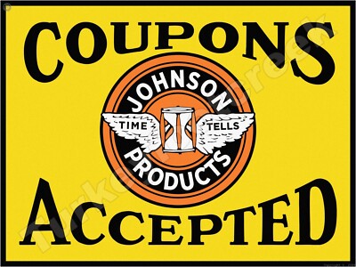 Johnson Products Coupons Accepted Metal Sign 3 Sizes to Choose From | eBay