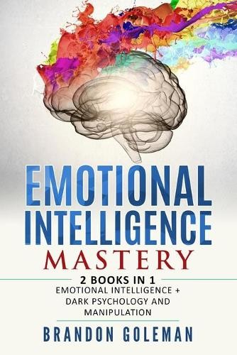 Brandon Goleman Emotional Intelligence Mastery (Poche) 9781709215766 | eBay