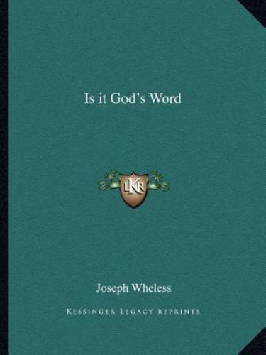 Is It God's Word by Joseph Wheless (2010, Trade Paperback) for sale ...