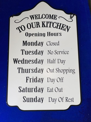 Metal Wall Sign - Welcome To Our Kitchen Opening Hours Funny | eBay UK
