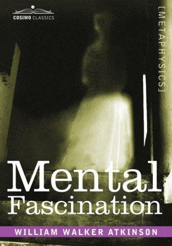 Mental Fascination by William Atkinson (2007, Perfect) for sale online ...