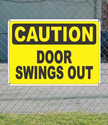 CAUTION Door Swings Out - OSHA Safety SIGN 10" x 14" | eBay
