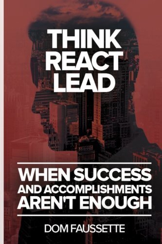 Think React Lead: When Success and Accomplishments Aren't Enough ...