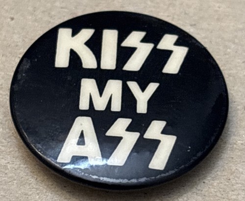 Vintage Kiss My Ass Rare Music Rock Band KISS Pin Button 1” | eBay
