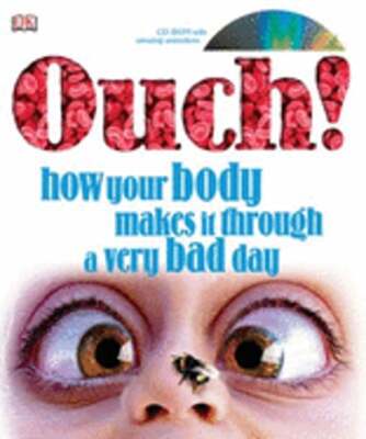 Ouch!: How Your Body Makes It Through a Very Bad Day by PH.D. Walker ...