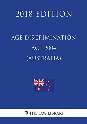 Age Discrimination Act 2004 (Australia) (2018 Edition), Library ...
