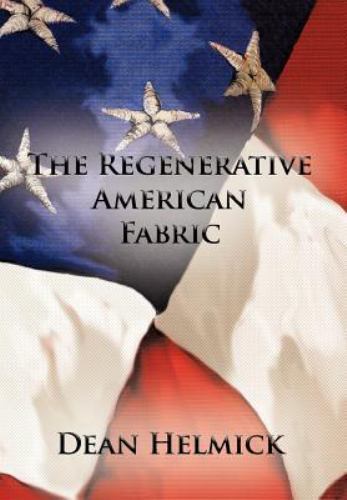 Regenerative American Fabric by Dean Helmick (2012, Hardcover) for sale ...