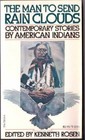 The Man to Send Rain Clouds - Paperback By Kenneth Rosen - GOOD ...