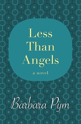 Less Than Angels Barbara Pym Paperback 9781480408074| eBay