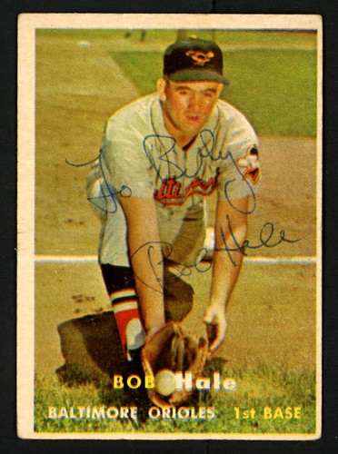 Bob Hale Autographed Signed 1957 Topps Card #406 Orioles "To Billy ...