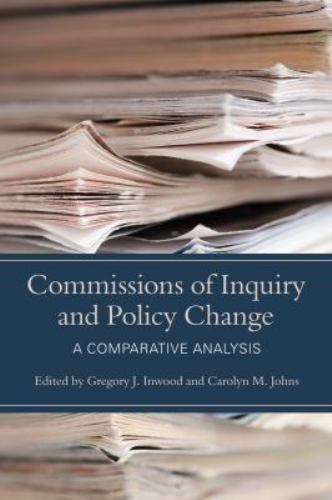 Commissions of Inquiry and Policy Change : A Comparative Analysis by Carolyn M. Johns (2014 ...