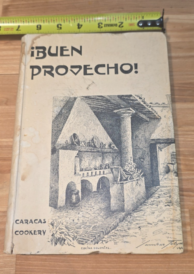 Vintage 1946 ¡Buen Provecho! Caracas Cookery Venezuela Bilingual ...