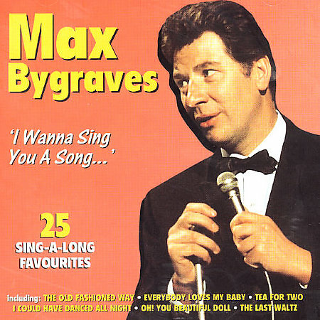 I Wanna Sing You a Song: 25 Sing Along Favourites by Max Bygraves (CD ...