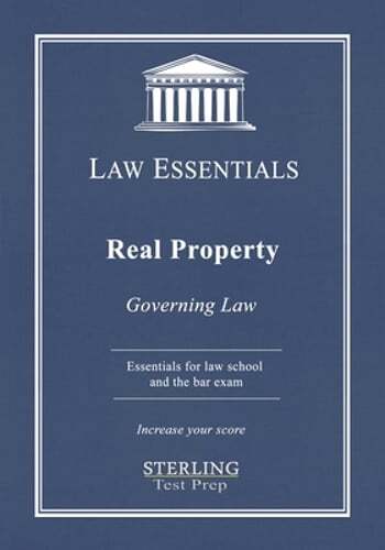 Real Property, Law Essentials: Governing Law for Law School and Bar ...