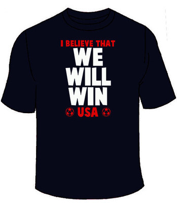 I Believe That We Will Win T-Shirt. USA Soccer World Cup Gold America ...