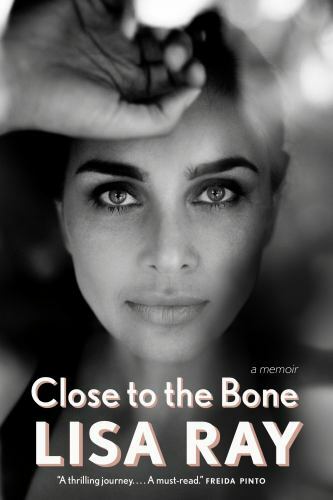 Close to the Bone: A Memoir, Ray, Lisa, 9780385695725 9780385695725 | eBay