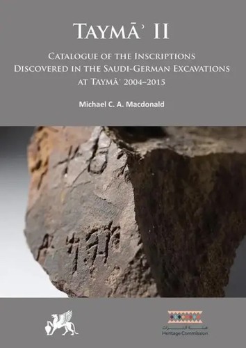 Tayma? II: Catalogue of the Inscriptions Discovered in the Saudi-German ...
