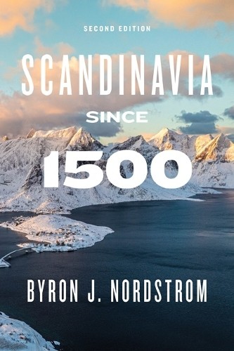 Byron J. Nordstrom Scandinavia Since 1500 (Relié) 9781517909307 | eBay