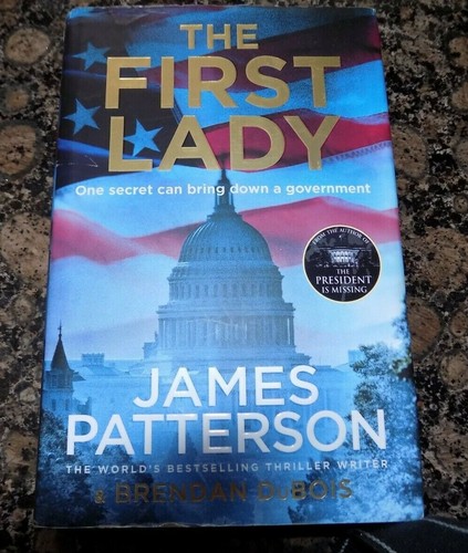 JAMES PATTERSON THE FIRST LADY HARDBACK 9781780899770 | eBay