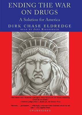 Ending the War on Drugs by Dirk Chase Eldredge (2005, Compact Disc ...