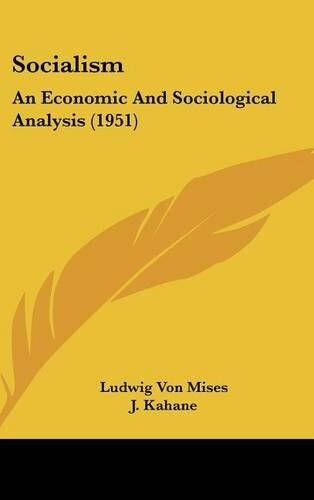 Ludwig Von Mises Socialism (Hardback) (UK IMPORT) 9781162559667 | eBay
