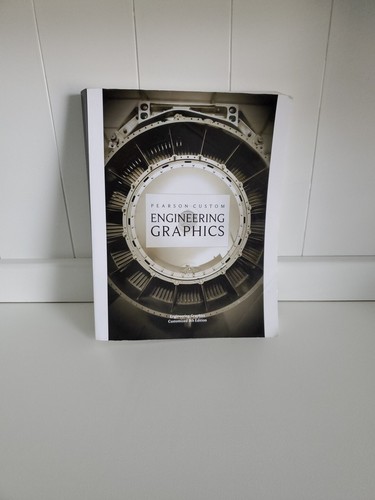 Pearson Custom Engineering Graphics 8th Edition ISBN-13 978-1-269-04824 ...