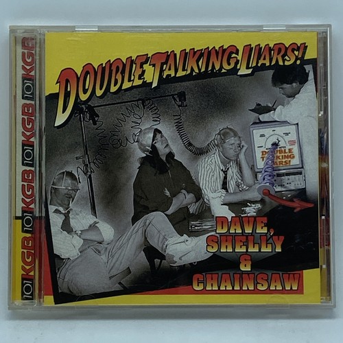 Dave, Shelly & Chainsaw "Double Talking Liars!" CD OOP 101 KGB FM Radio ...