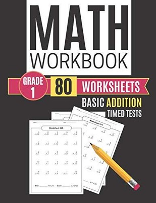Math Workbook Grade 1 Basic Addition 80 Worksheets Timed Tests. Learning