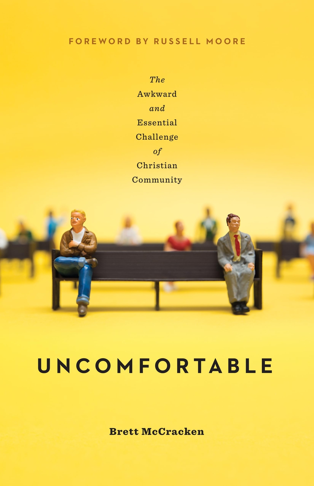 Uncomfortable: The Awkward and Essential Challenge of Christian ...