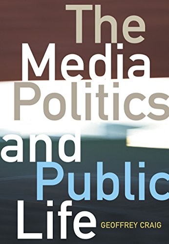 THE MEDIA, POLITICS AND PUBLIC LIFE By Geoffrey Craig *Excellent Condition* 9781741141245| eBay