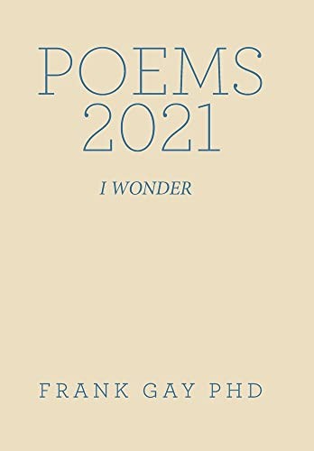 Frank Gay Poems 2021 (Hardback) (UK IMPORT) 9781669840558| eBay