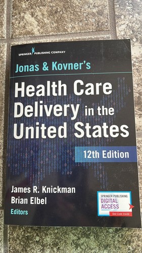 Jonas and Kovner's Health Care Delivery in the United States by Brian ...