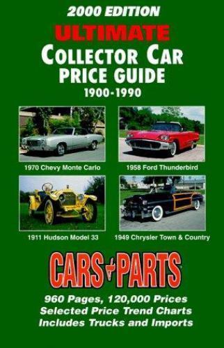 Ultimate Collector Car Price Guide 1900-1990 by Cars and Parts Magazine ...