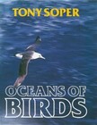 Oceans of Birds By Tony Soper 9780715391990| eBay