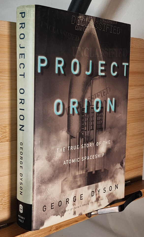 *SIGNED* Project Orion: The True Story of the Atomic Spaceship - George Dyson HC 9780805059854| eBay
