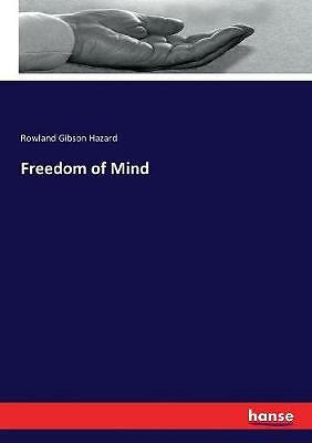 Freedom of Mind by Rowland Gibson Hazard (2017, Trade Paperback) for ...