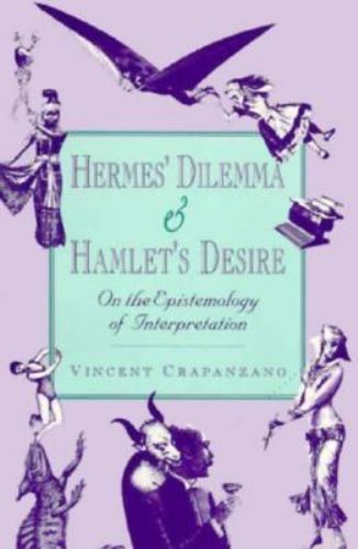 Hermes' Dilemma and Hamlet's Desire : On the Epistemology of ...