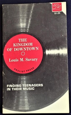 Louis M Savary / THE KINGDOM OF DOWNTOWN 1st Edition 1967 | eBay