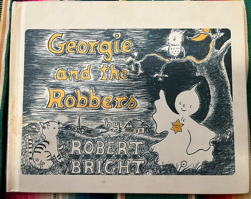 Vintage 1963 GEORGIE AND THE ROBBERS Robert Bright Hardcover Childrens ...