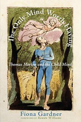The Only Mind Worth Having: Thomas Mer... by Gardner, Fiona Paperback ...