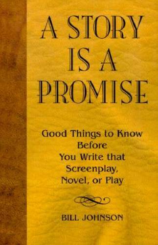 A Story is a Promise: Good Things to Know Before Writing a Novel ...