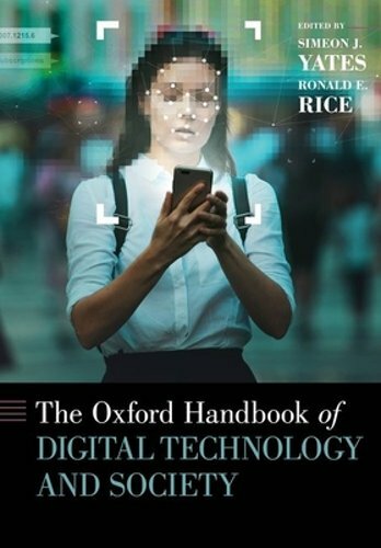 The Oxford Handbook of Digital Technology and Society by Simeon Yates ...