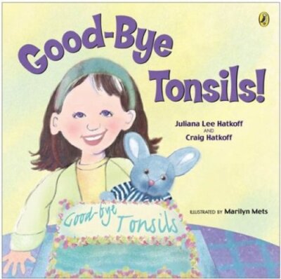 Good-bye Tonsils! (Picture Puffin Books) by Hatkoff, Craig, Hatkoff ...