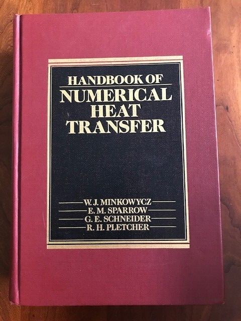 Handbook of Numerical Heat Transfer by R. H. Pletcher, G. E. Schneider ...