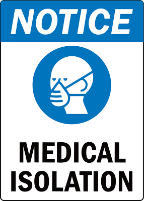 NOTICE! MEDICAL ISOLATION| Laminated Vinyl Decal Sticker Label | eBay